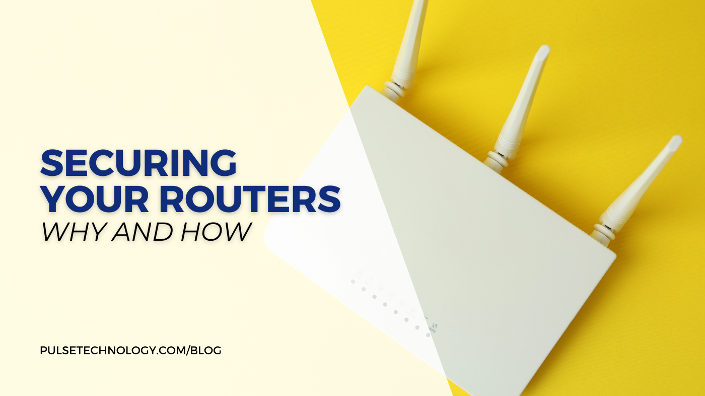 How and Why You Should Secure Your Routers